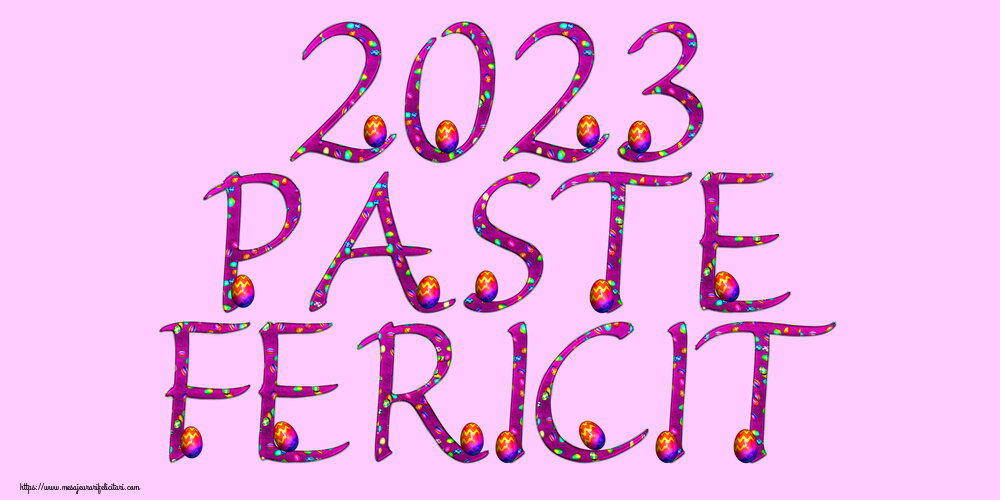 Felicitari de Paste - 2023 Paste Fericit! - mesajeurarifelicitari.com