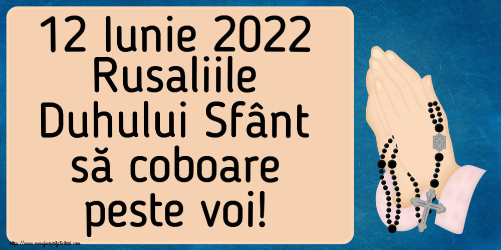 Felicitari de Rusalii - ️ 12 Iunie 2022 Rusaliile Duhului Sfânt să coboare peste voi ...