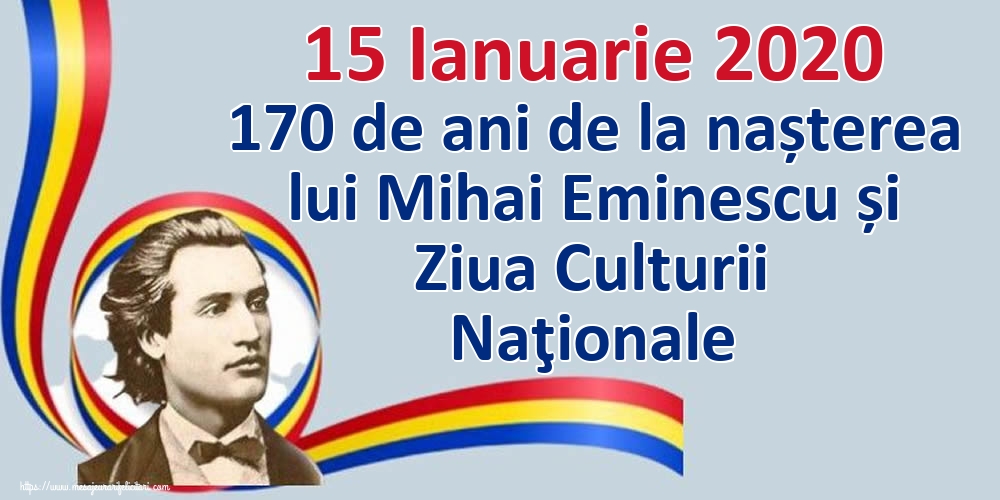 Felicitari de Ziua Culturii Naţionale: 15 Ianuarie - mesajeurarifelicitari.com